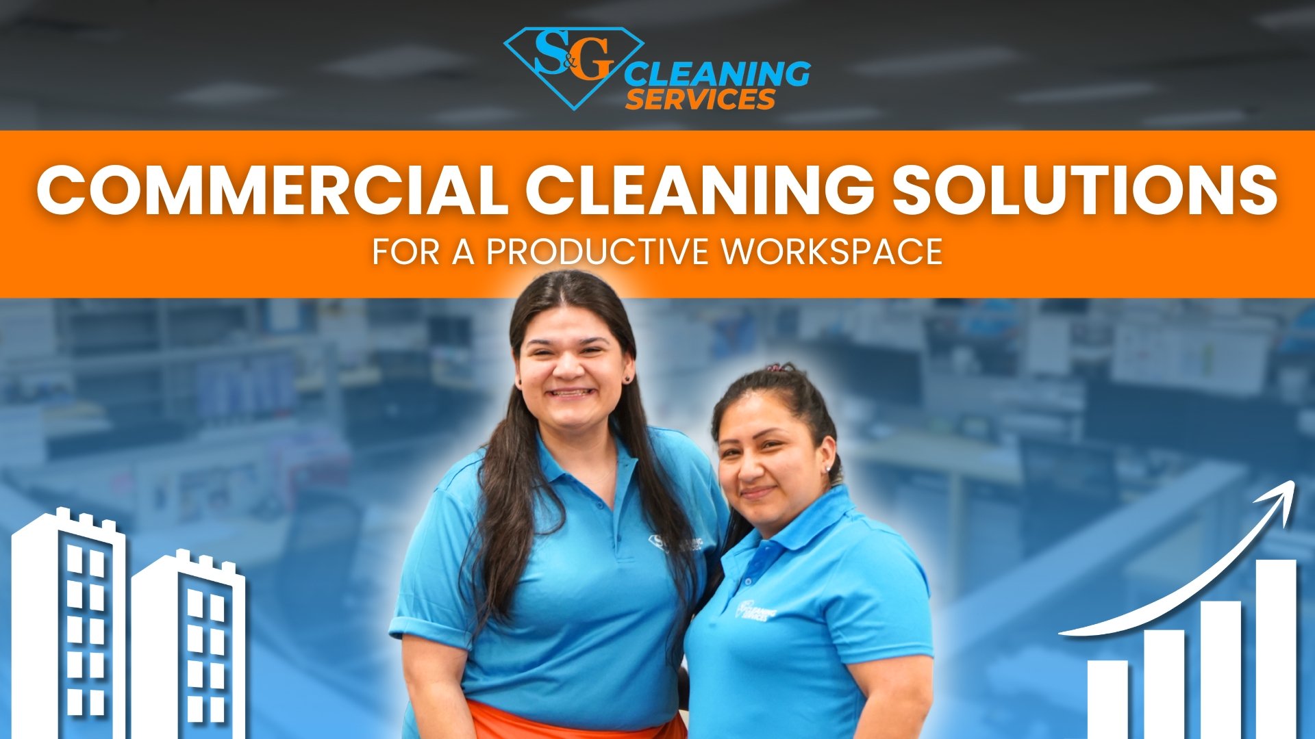 Commercial Cleaning Solutions for a Productive Workspace | S&G Cleaning ...